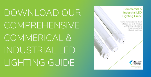 LED Lighting Guide | Mantis Innovation
